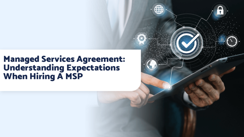 Managed Services Agreement: Understanding Expectations When Hiring A ...